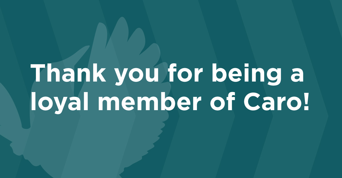 Thank you for being a loyal member of Caro. – Caro Federal Credit Union